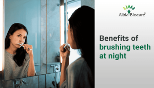 Benefits of Brushing Teeth at Night | Albia